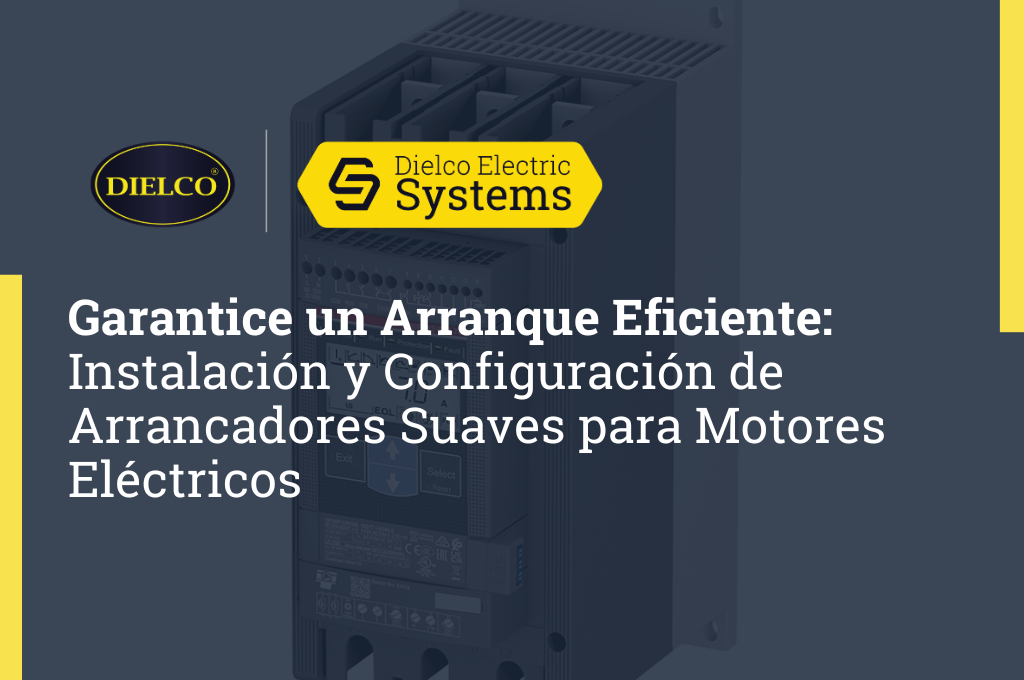Garantice un Arranque Eficiente: Instalación y Configuración de Arrancadores Suaves para Motores ...